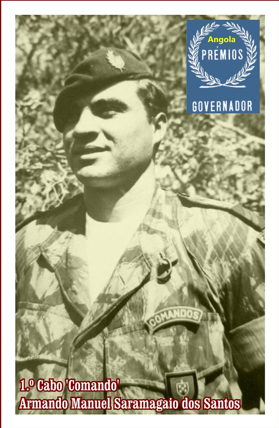 HONRA E GLÓRIA; e nota de óbito: Armando Manuel Saramagaio dos Santos, 1.º Cabo 'Comando', da 14 ...